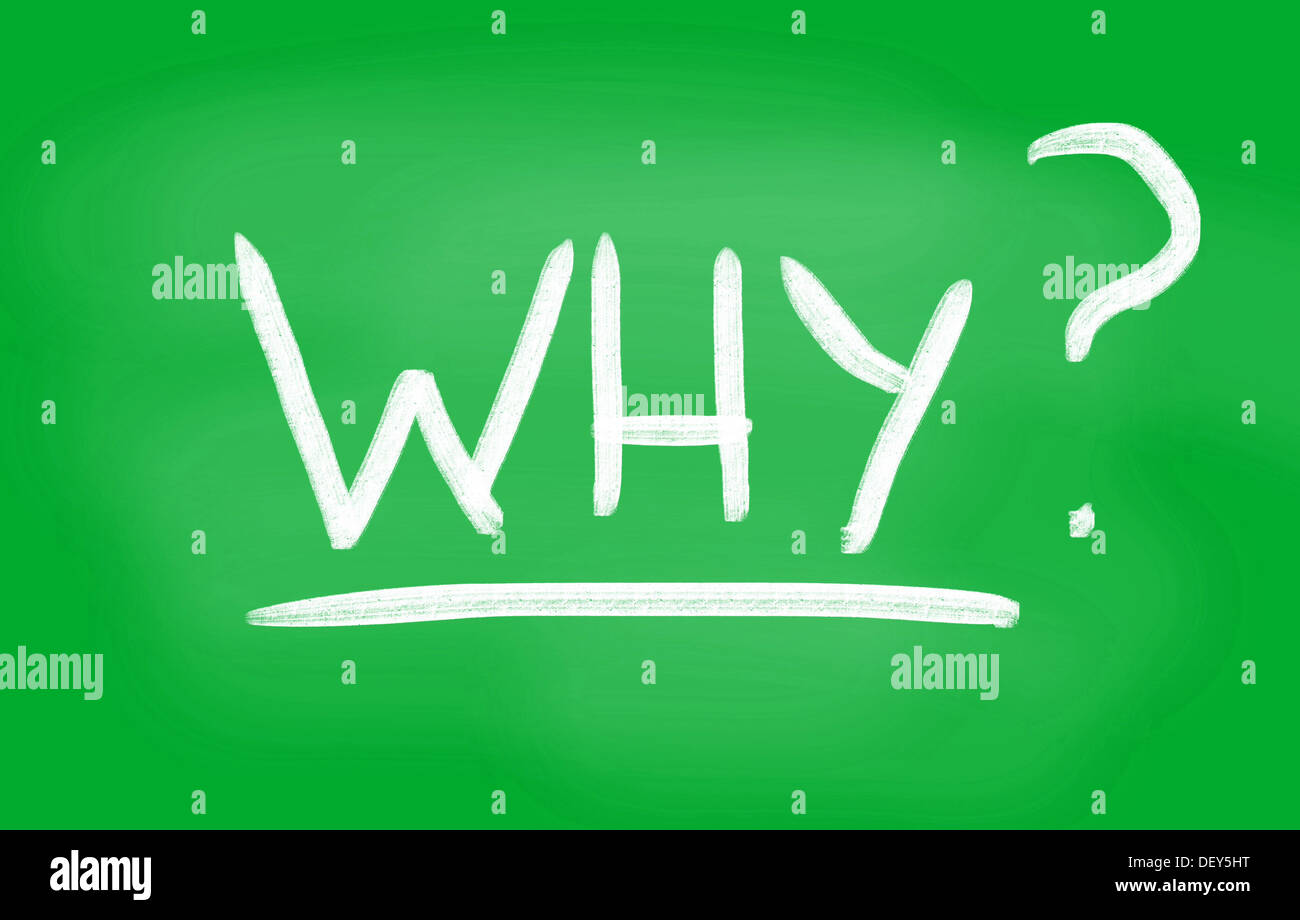 Why Handwritten With White Chalk Stock Photo - Alamy