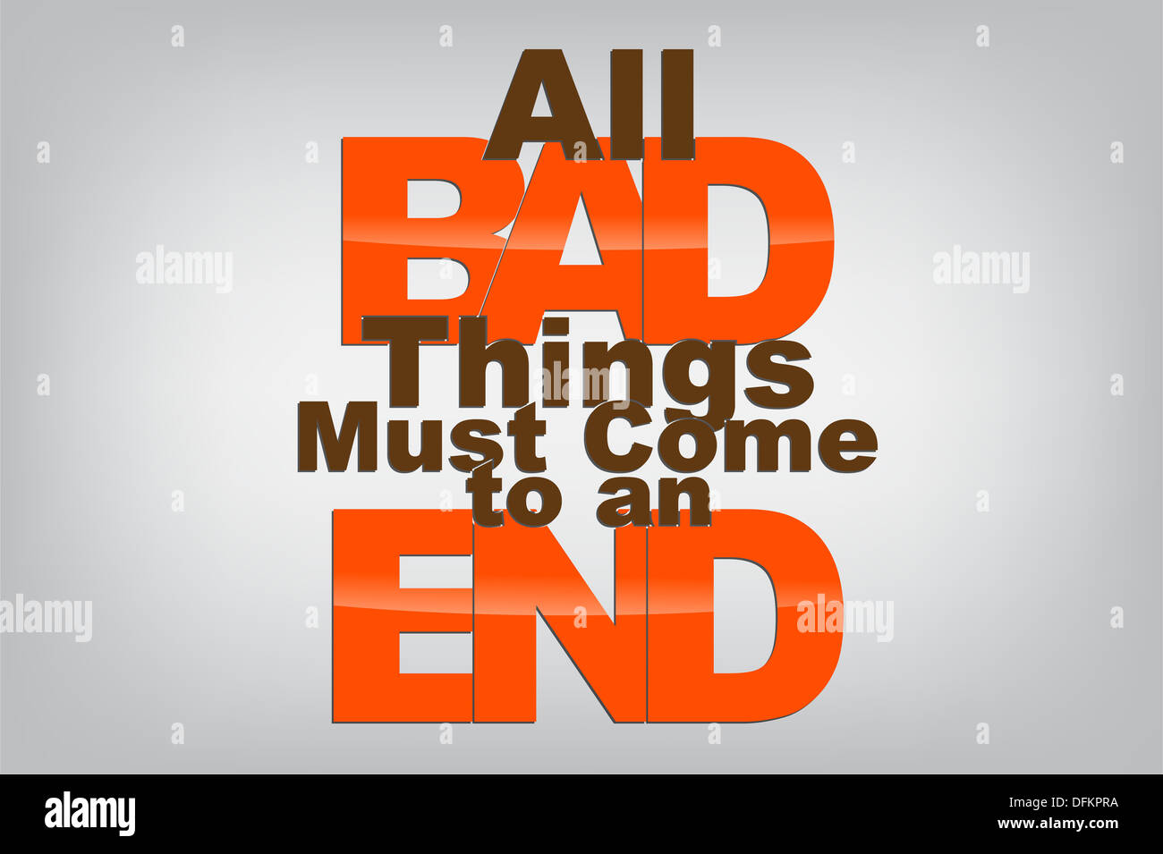 All bad things must come to an end. Motivational background Stock Photo ...