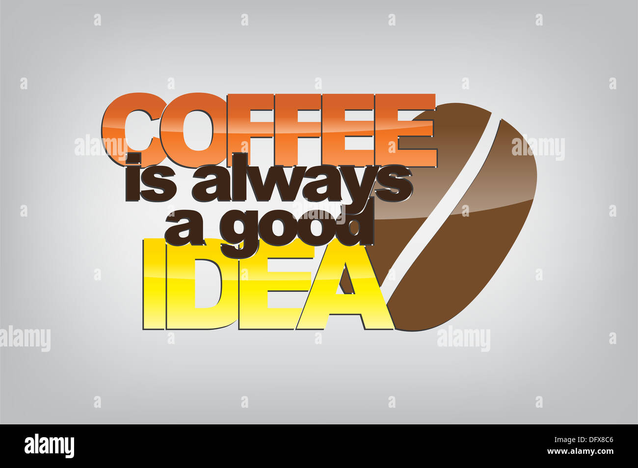 Coffee is always a good idea. Typography poster Stock Photo - Alamy