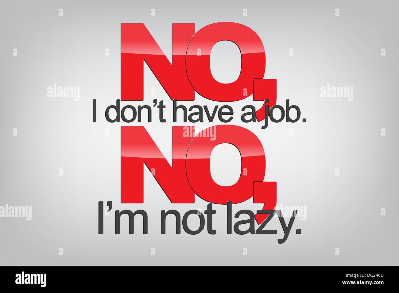 No, I don't have a job. No, I'm not lazy. Typography poster ...