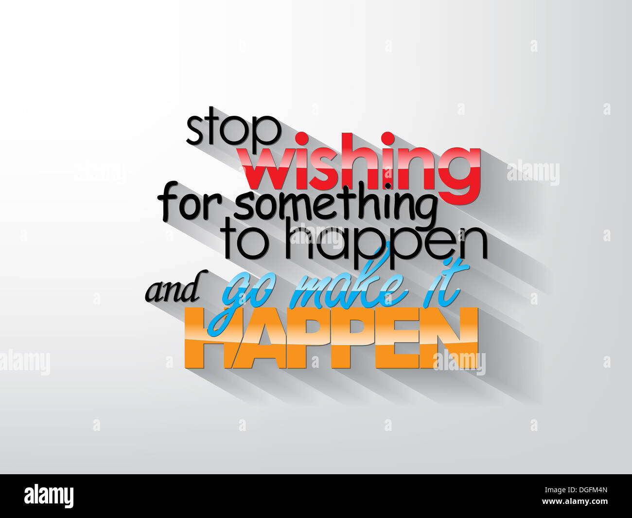 Stop wishing for something to happend and go make it happen. Typography ...