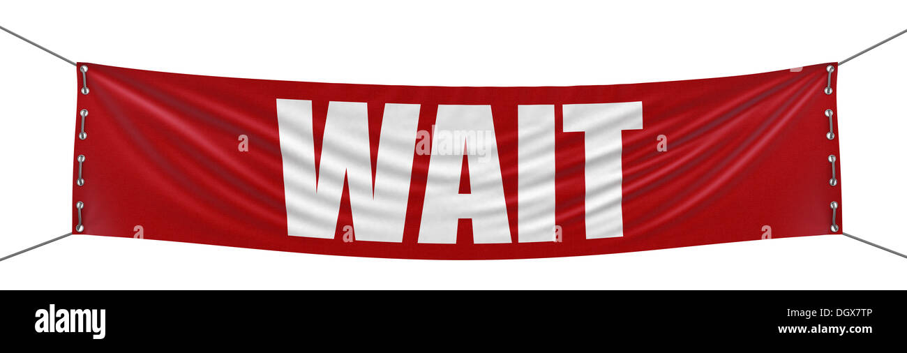 Wait Banner (clipping path included Stock Photo - Alamy
