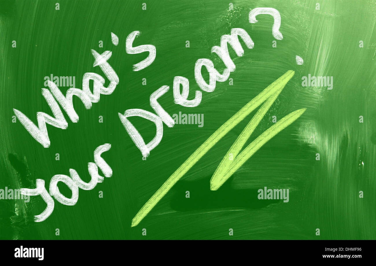 What's Your Dream Concept Stock Photo - Alamy