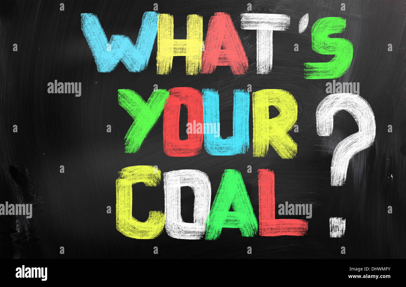 Whats Your Goal Concept Stock Photo - Alamy