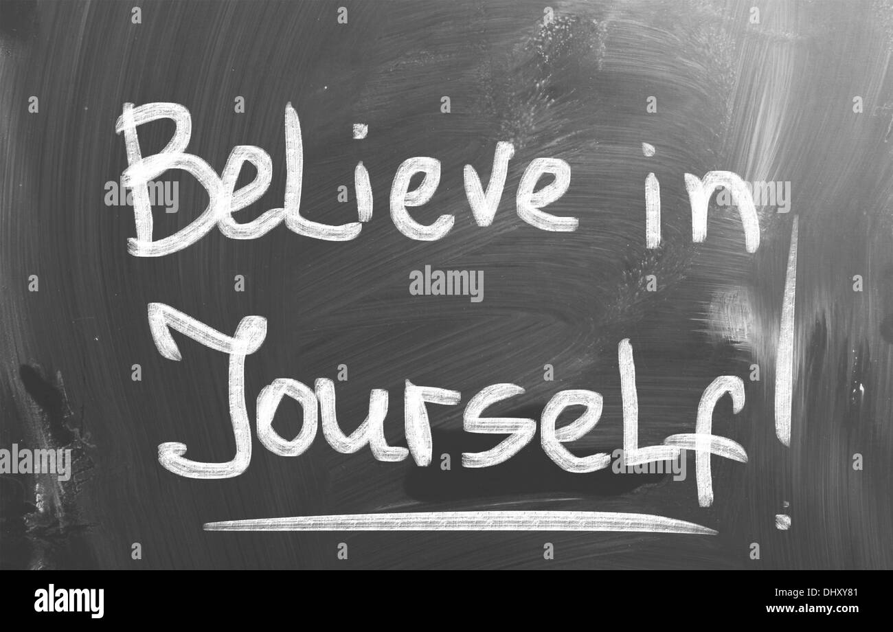Believe In Yourself Concept Stock Photo - Alamy