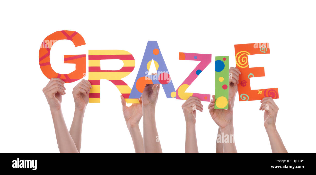 Many Hands Holding the Colorful Italian Word Grazie Which Means Thanks ... Many Hands Holding the Colorful Italian Word Grazie Which Means Thanks ...