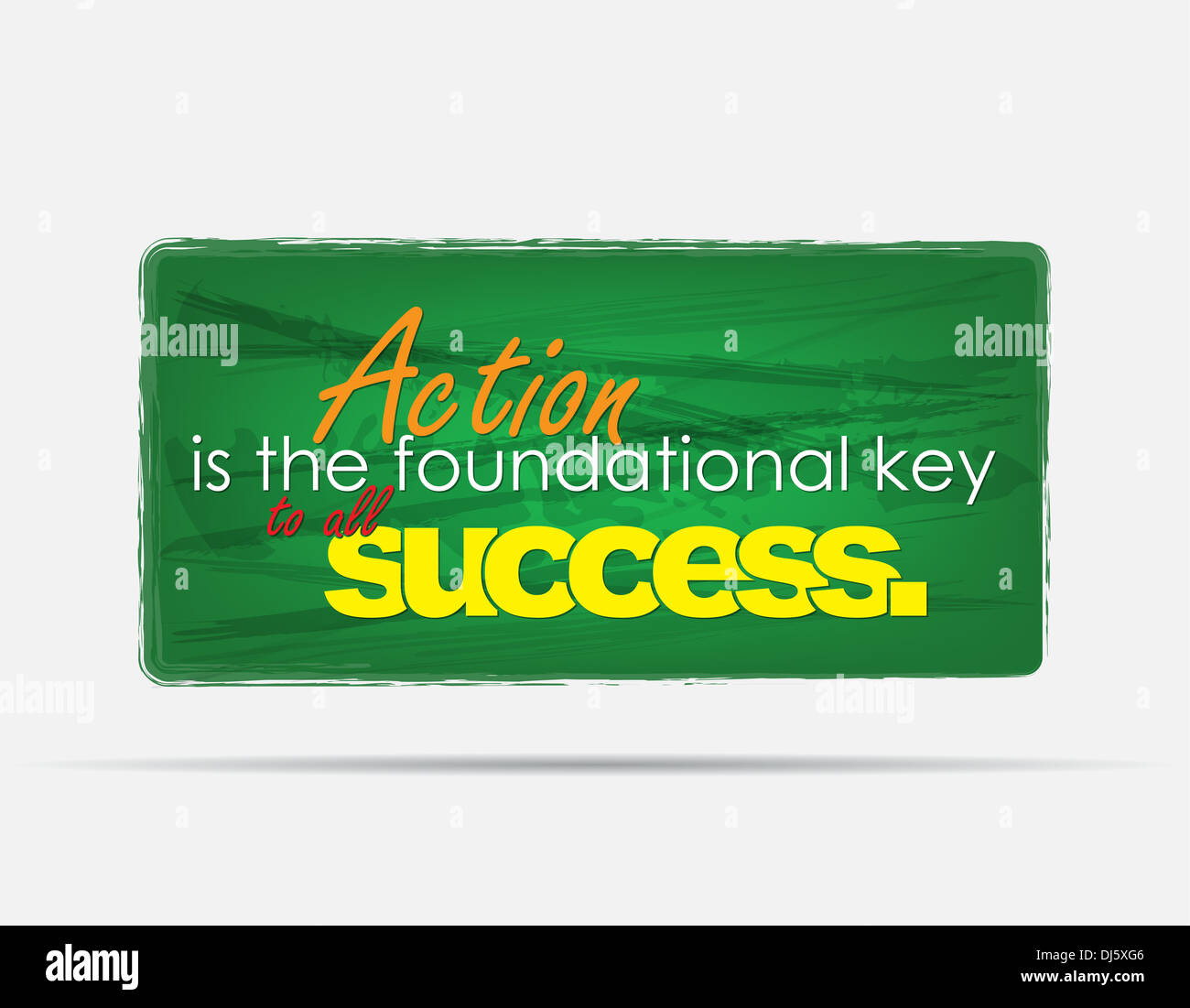 Action is the foundational key to all success. Motivational background ...