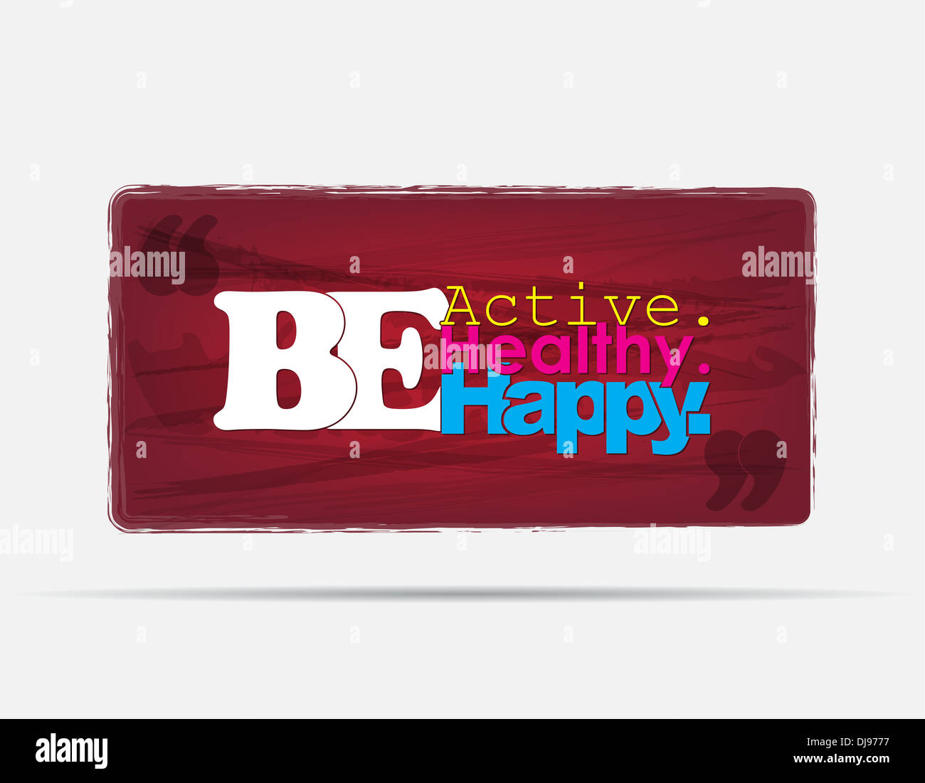 Be Active. Be healthy. Be Happy. Motivational background. Typography ...