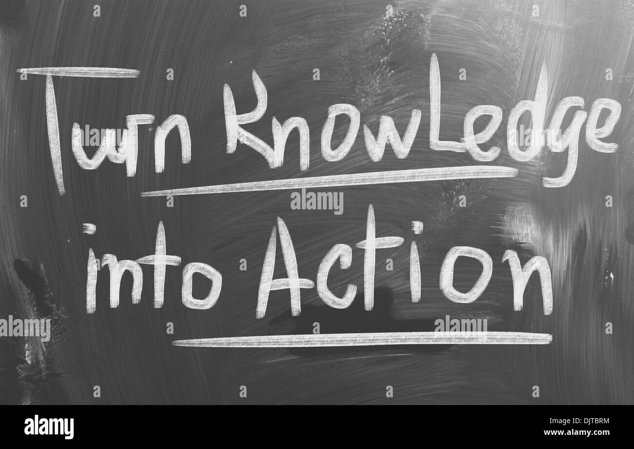 Turn Knowledge Into Action Concept Stock Photo - Alamy Turn Knowledge Into Action Concept Stock Photo - Alamy