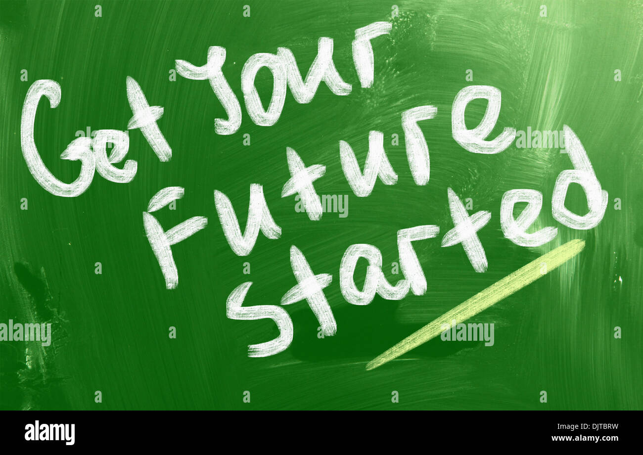 Get Your Future Started Concept Stock Photo - Alamy