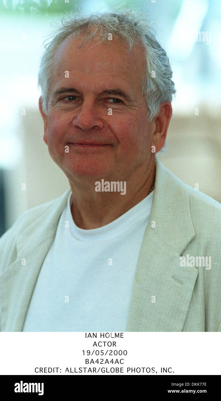 May 19, 2000 - IAN HOLME.ACTOR.19/05/2000.BA42A4AC.CREDIT:(Credit Image ...