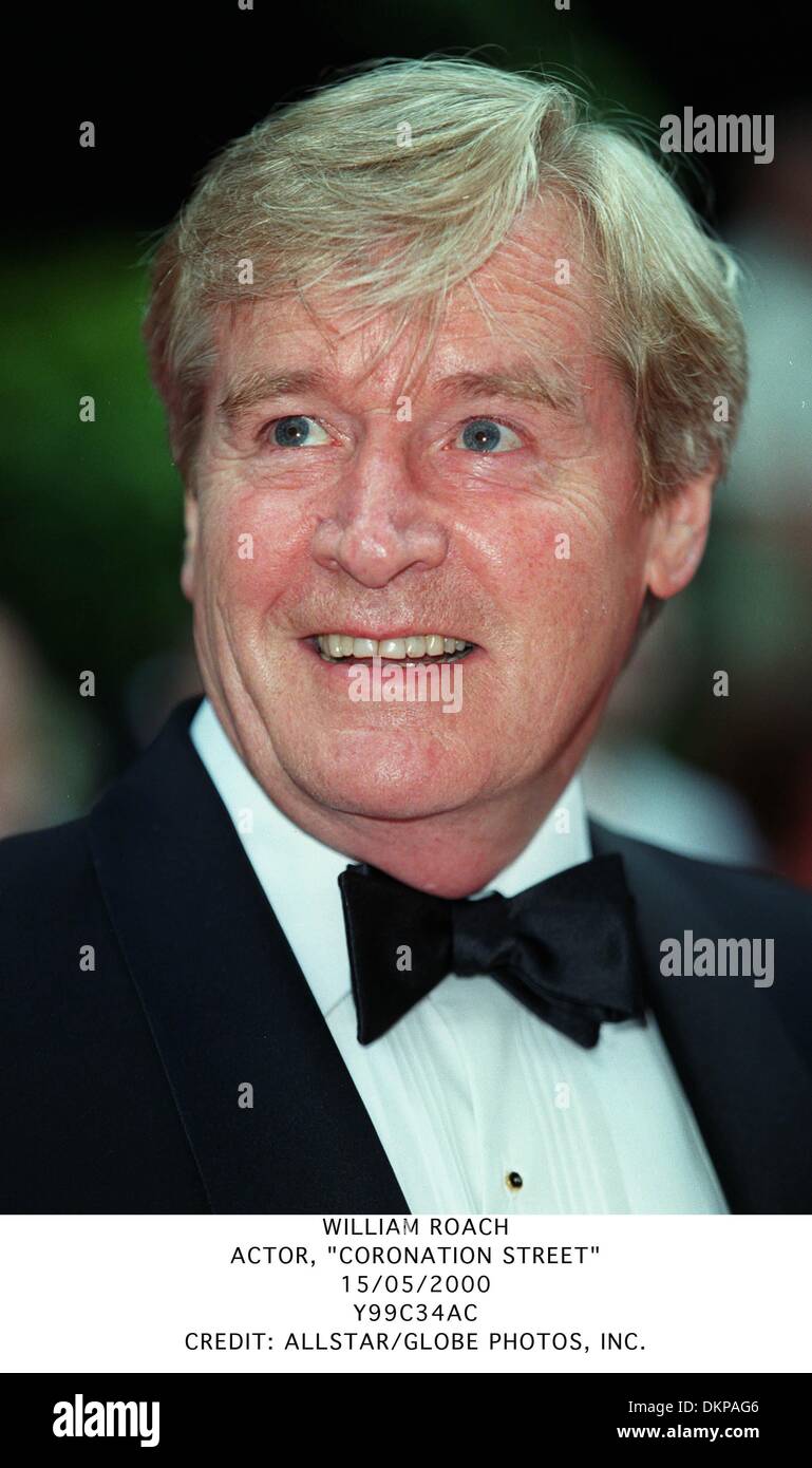 May 15, 2000 - WILLIAM ROACH.ACTOR, ''CORONATION STREET''.15/05/2000 ...