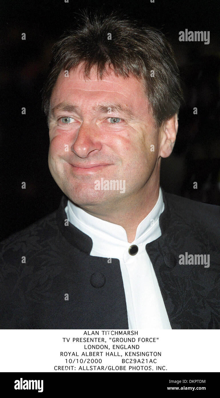 Oct. 10, 2000 - ROYAL ALBERT HALL, KENSINGTON - ALAN TITCHMARSH.TV ...