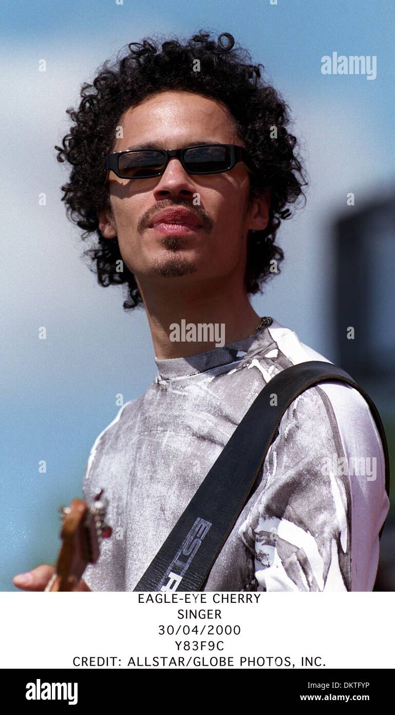 Apr. 30, 2000 - EAGLE-EYE CHERRY.SINGER.30/04/2000.Y83F9C.CREDIT ...