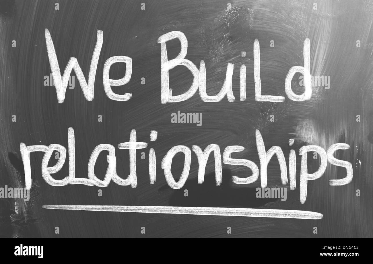 We Build Relationships Concept Stock Photo - Alamy