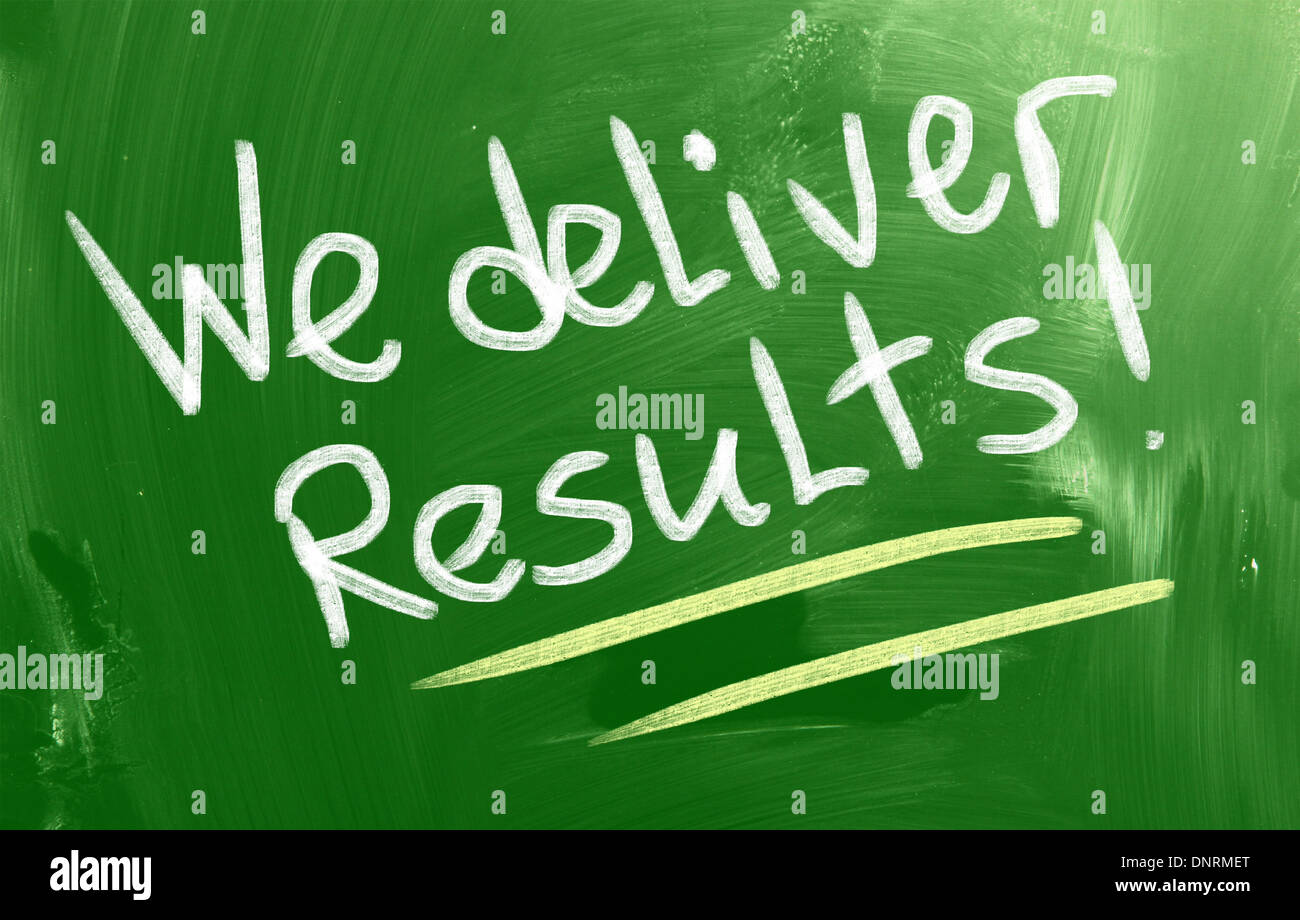 We Deliver Results Concept Stock Photo - Alamy