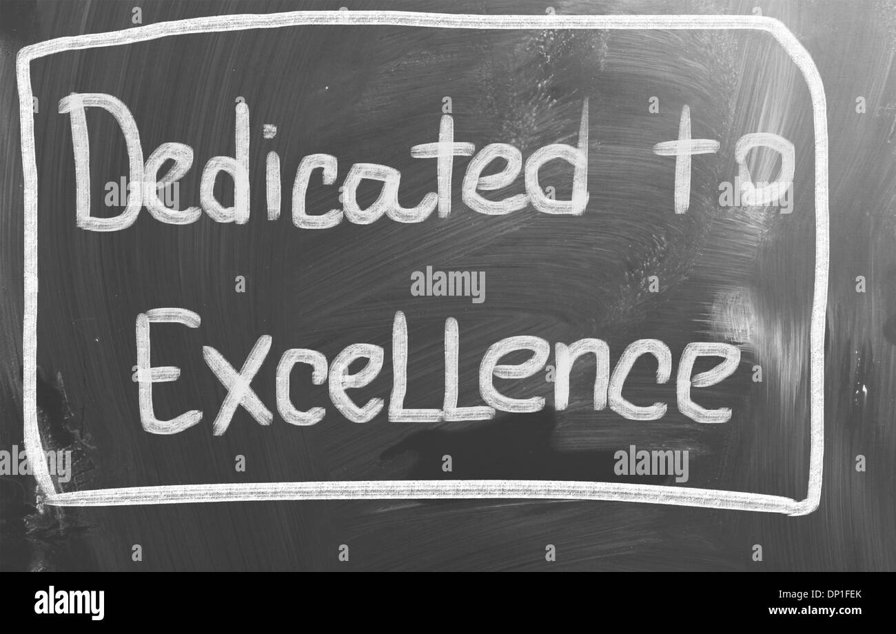 Dedicated To Excellence Concept Stock Photo - Alamy