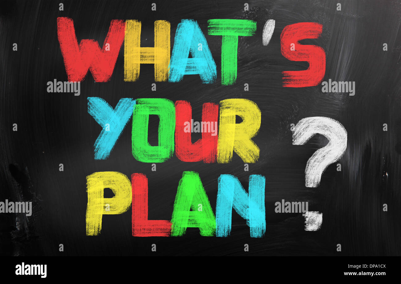 What's Your Plan Concept Stock Photo - Alamy