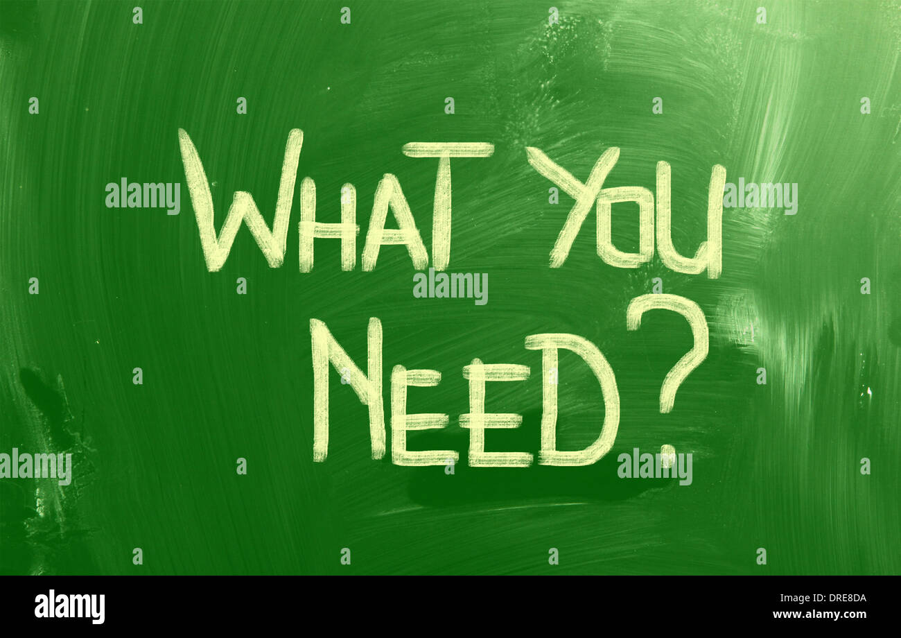 What You Need Concept Stock Photo - Alamy