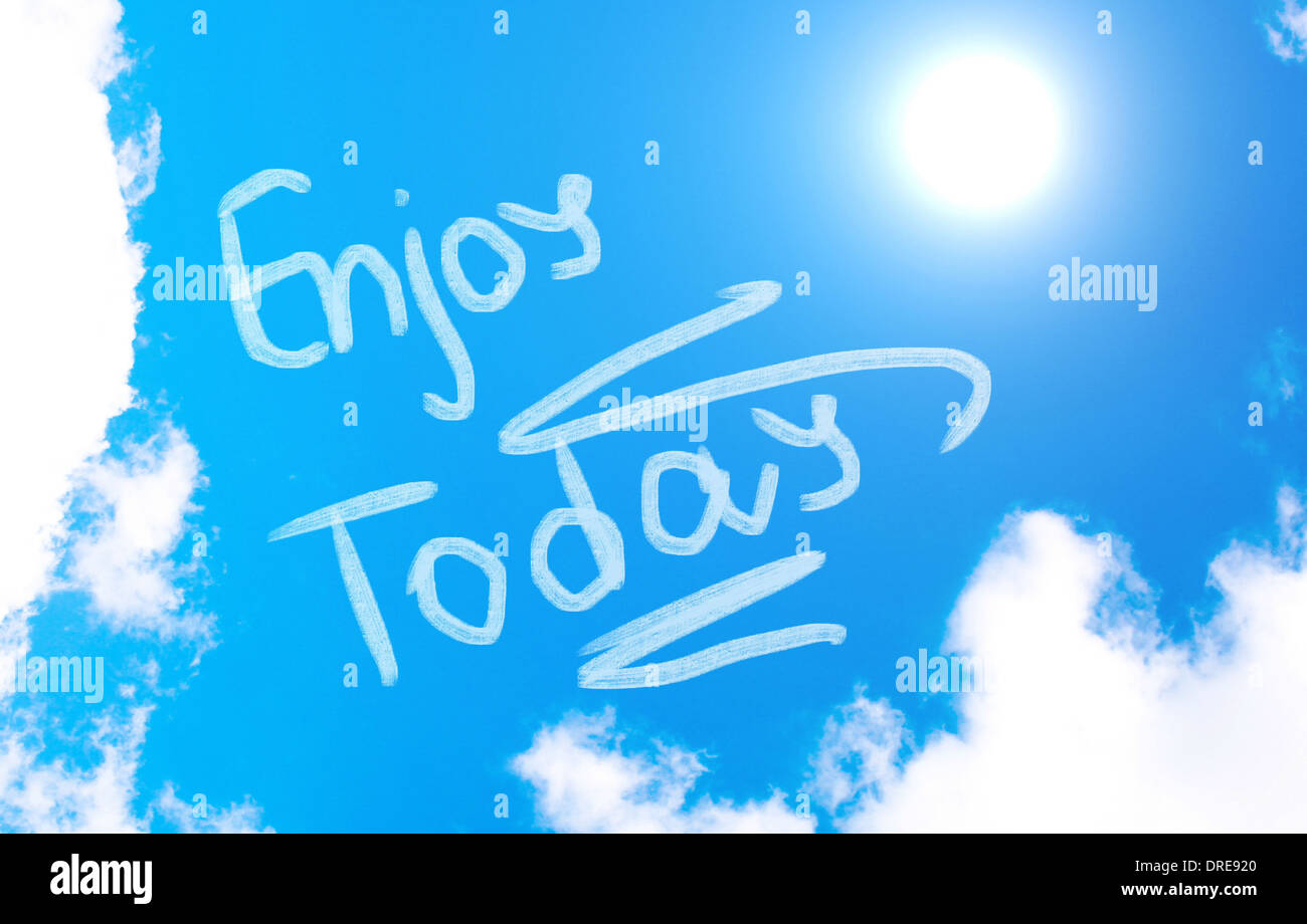 Enjoy Today Concept Stock Photo - Alamy