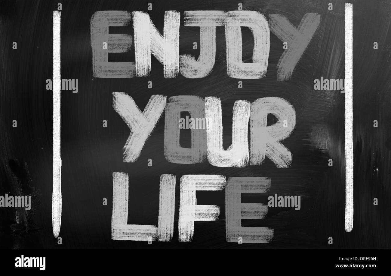 Enjoy life concept text Black and White Stock Photos & Images - Alamy
