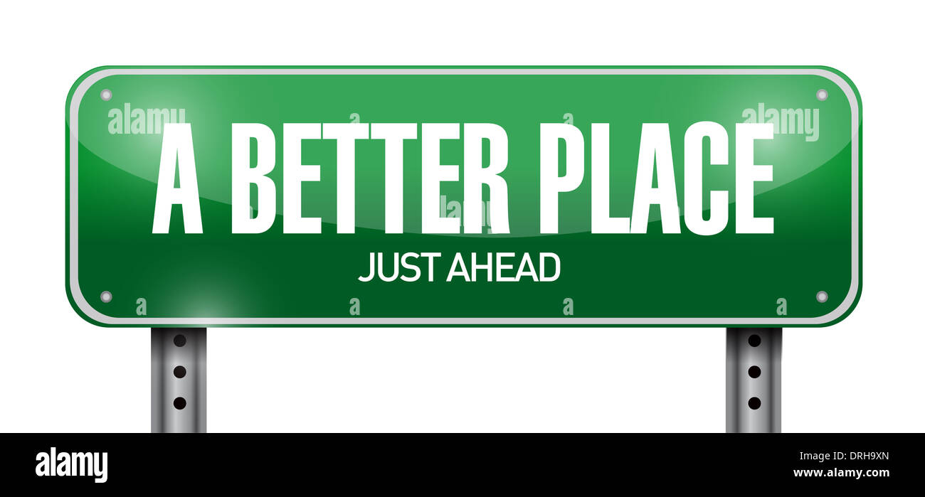 a better place road sign illustration design over a white background ...