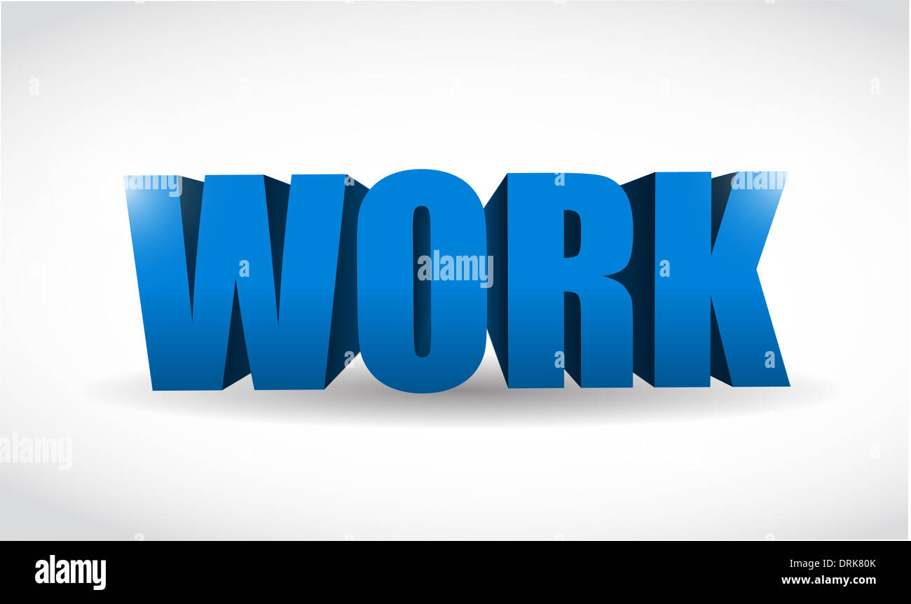 work 3d text illustration design over a white background Stock Photo ... work 3d text illustration design over a white background Stock Photo ...