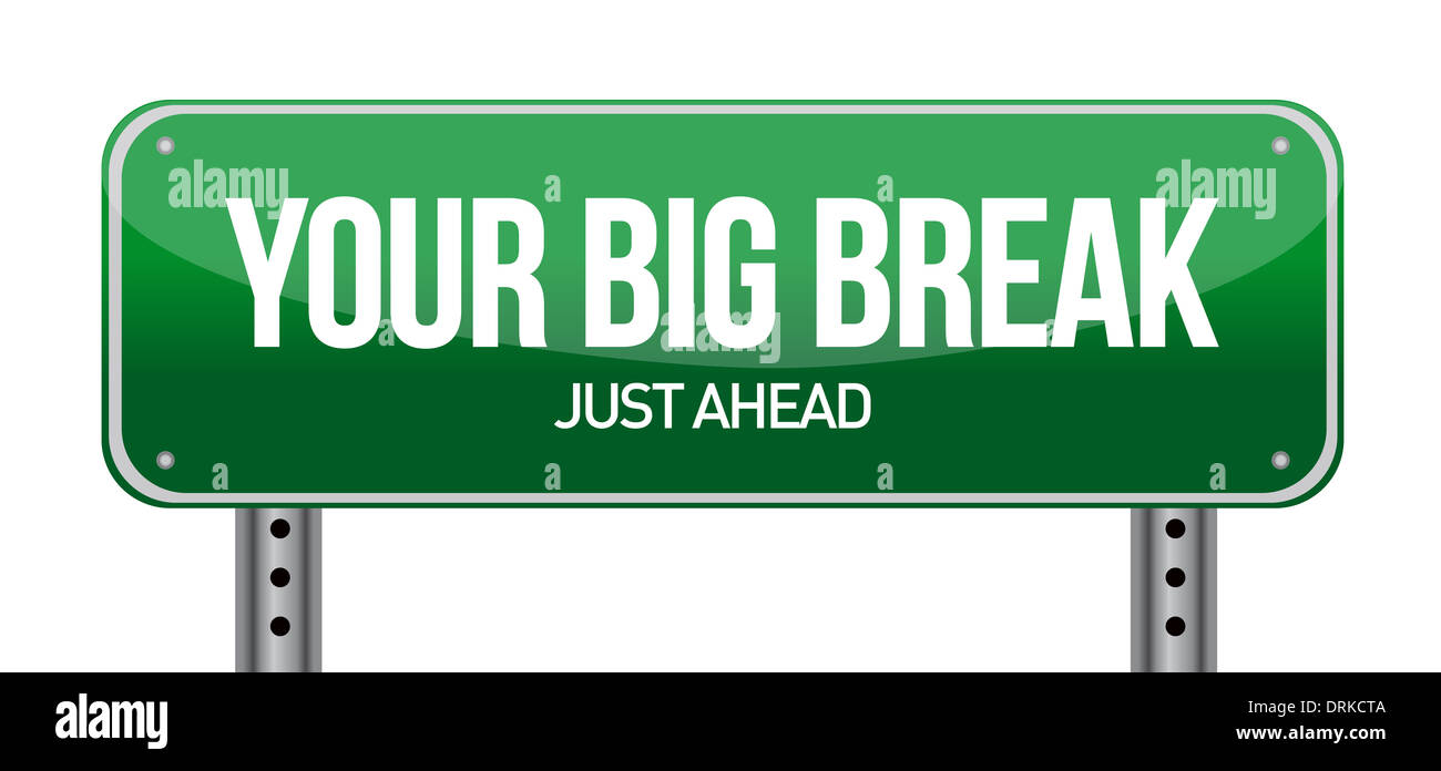 Your big break road sign hi-res stock photography and images - Alamy