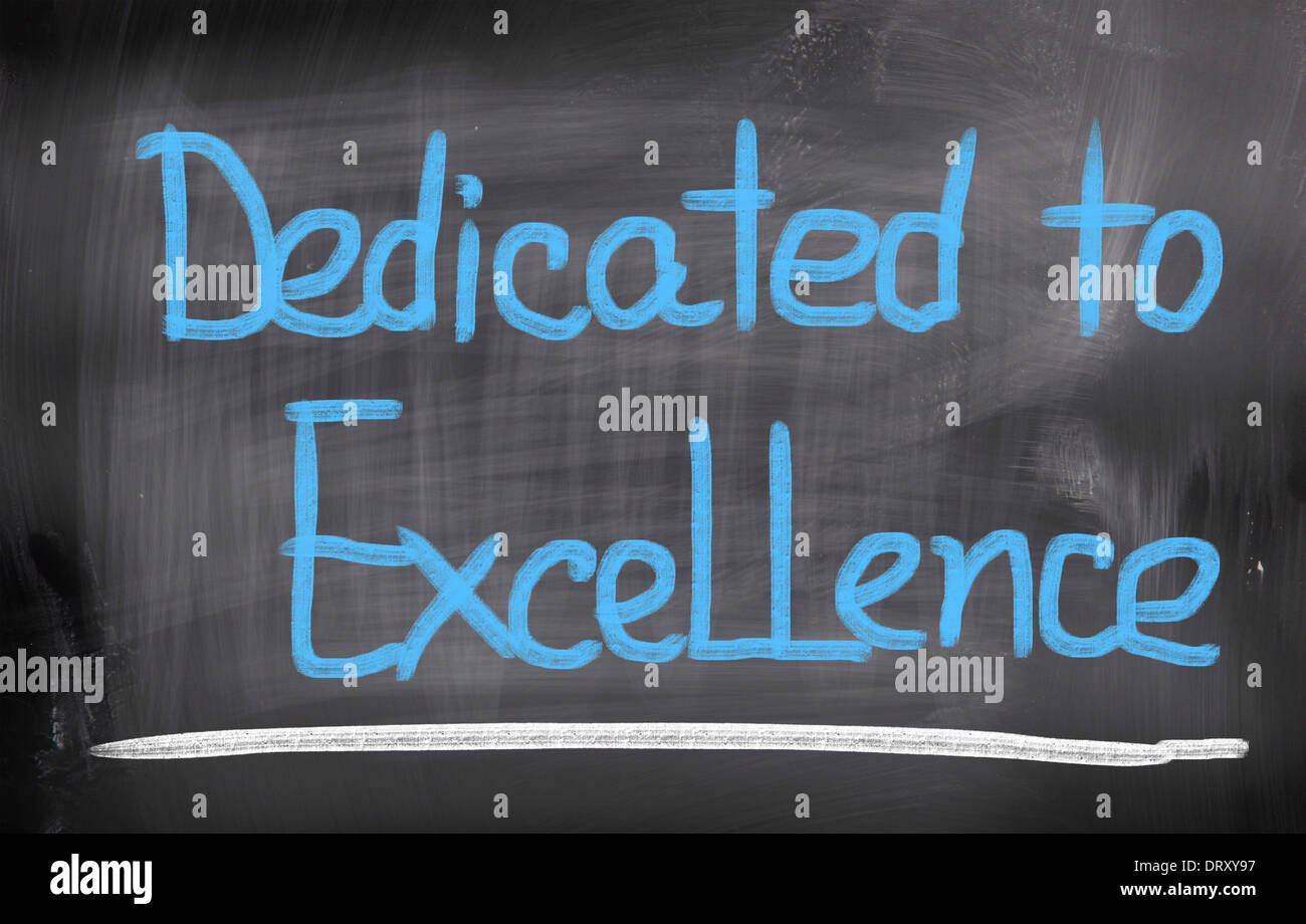 Dedicated To Excellence Concept Stock Photo - Alamy
