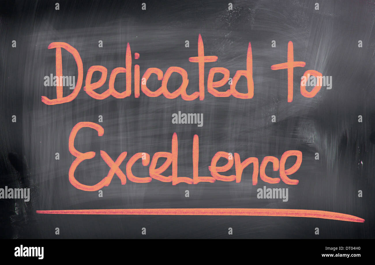 Dedicated To Excellence Concept Stock Photo - Alamy