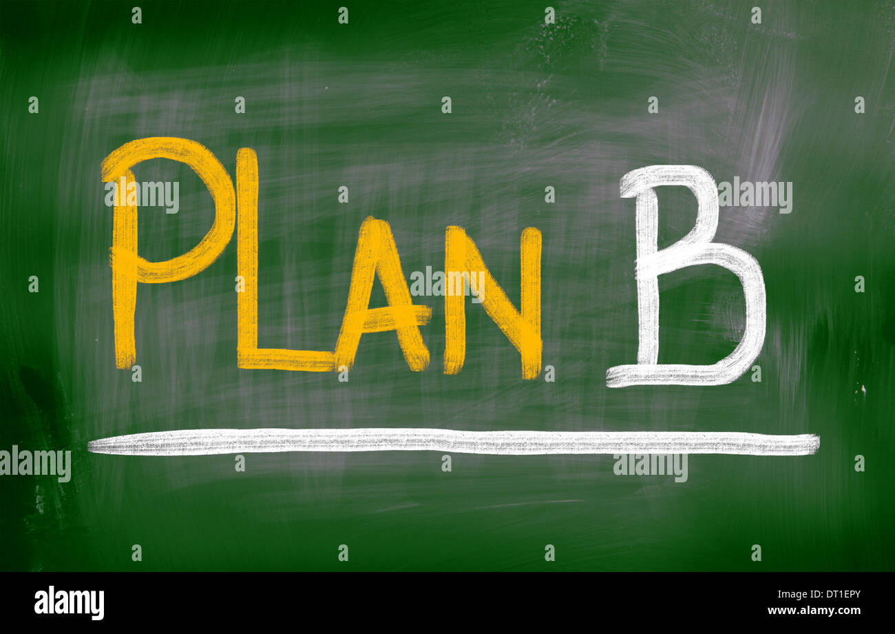 Plan B Concept Stock Photo - Alamy