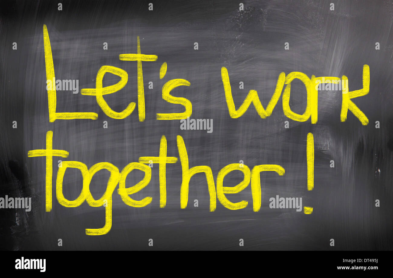 Let's Work Together Concept Stock Photo - Alamy