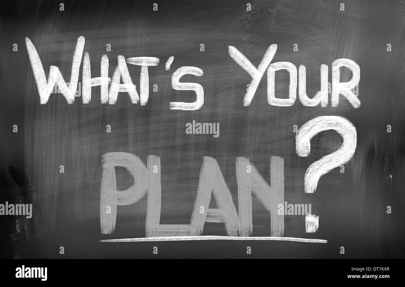 What's Your Plan Concept Stock Photo - Alamy