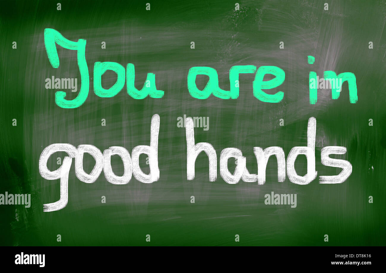 You Are In Good Hands Concept Stock Photo - Alamy