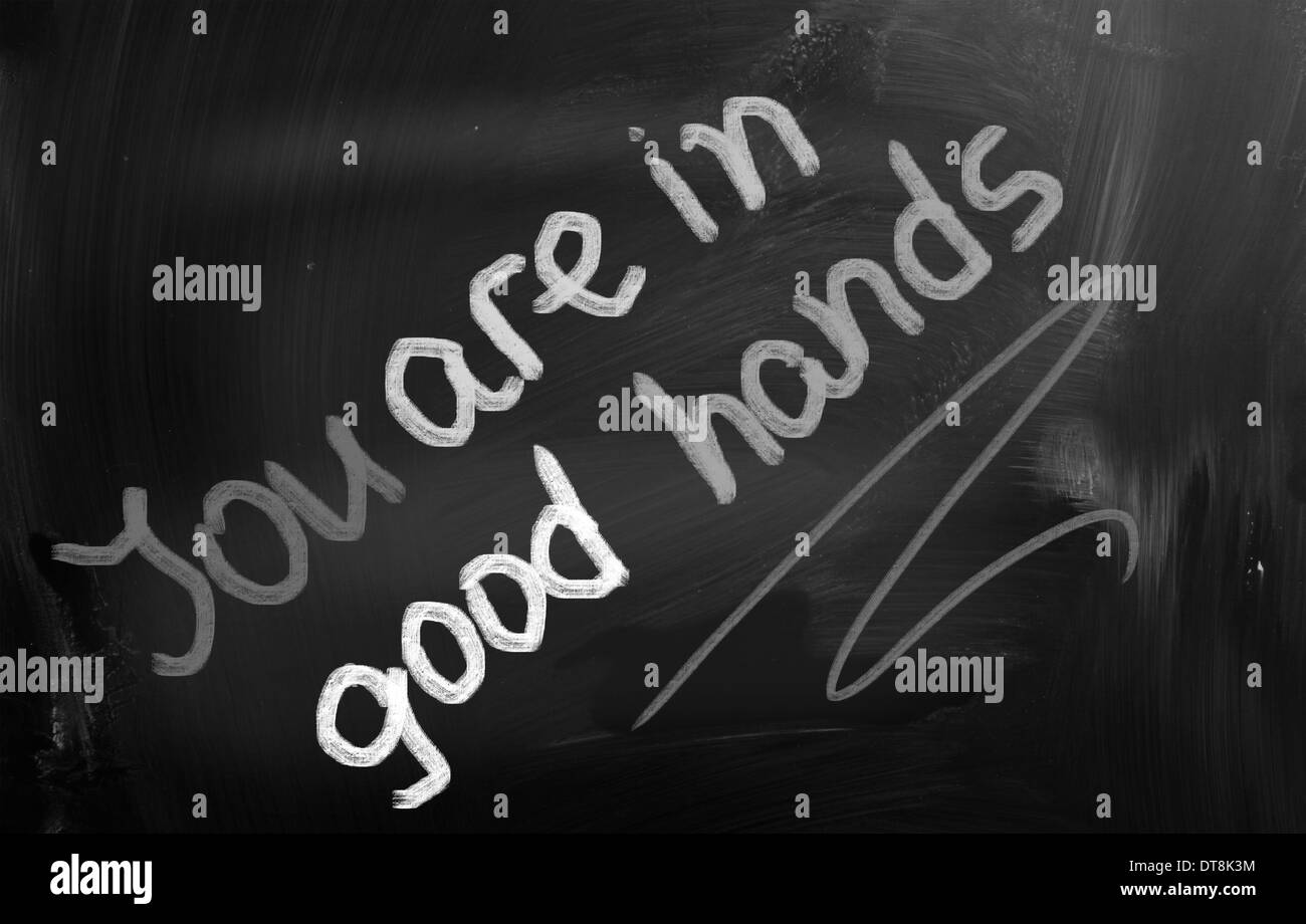 You Are In Good Hands Concept Stock Photo - Alamy
