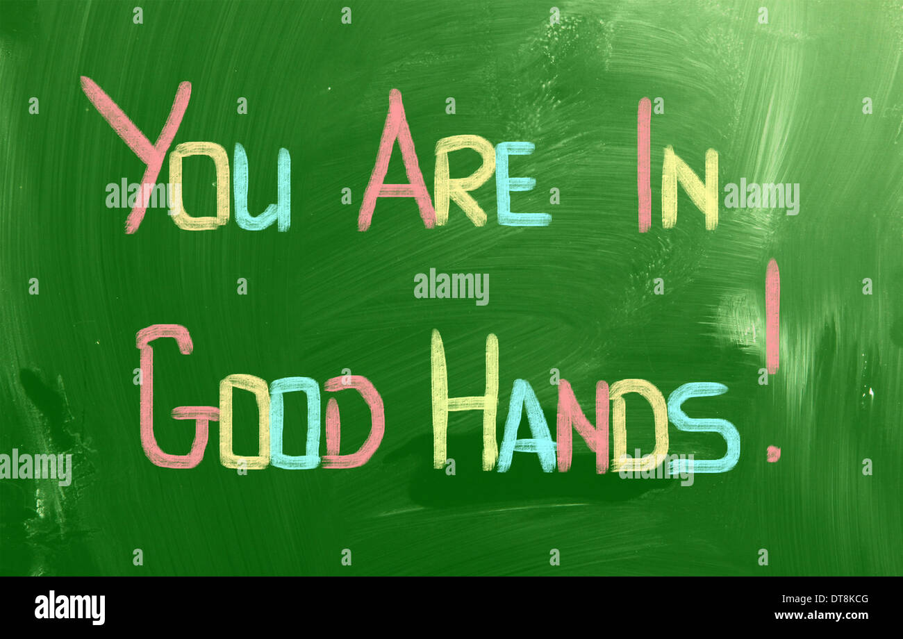 You Are In Good Hands Concept Stock Photo - Alamy