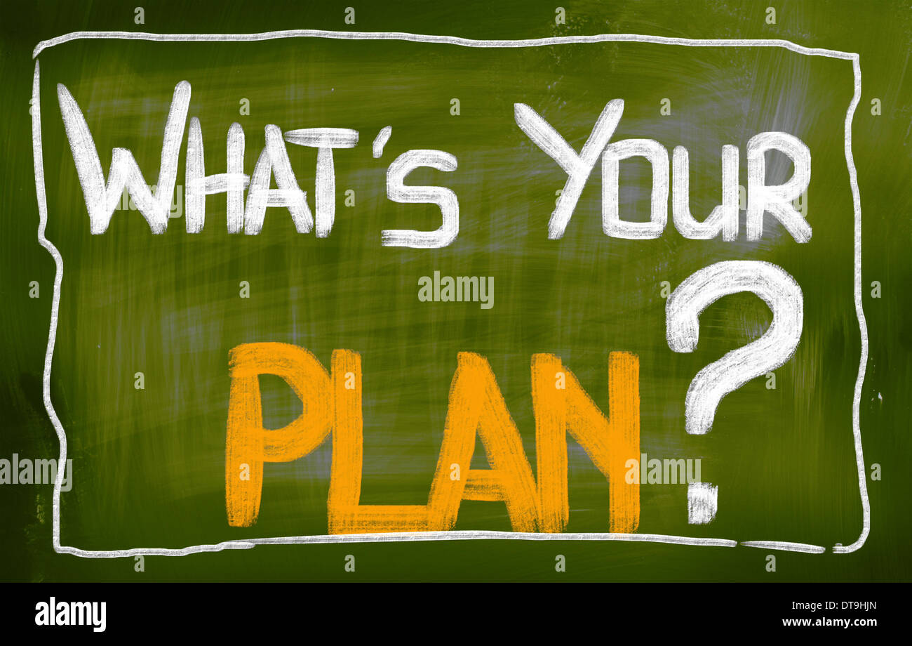What's Your Plan Concept Stock Photo - Alamy