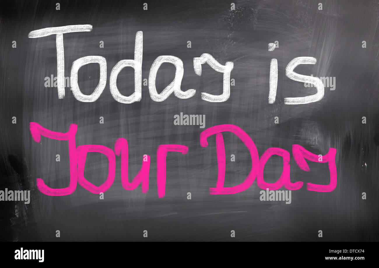 Today Is The Day Concept Stock Photo - Alamy