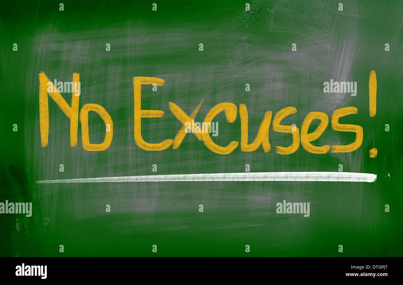 No Excuses Concept Stock Photo - Alamy