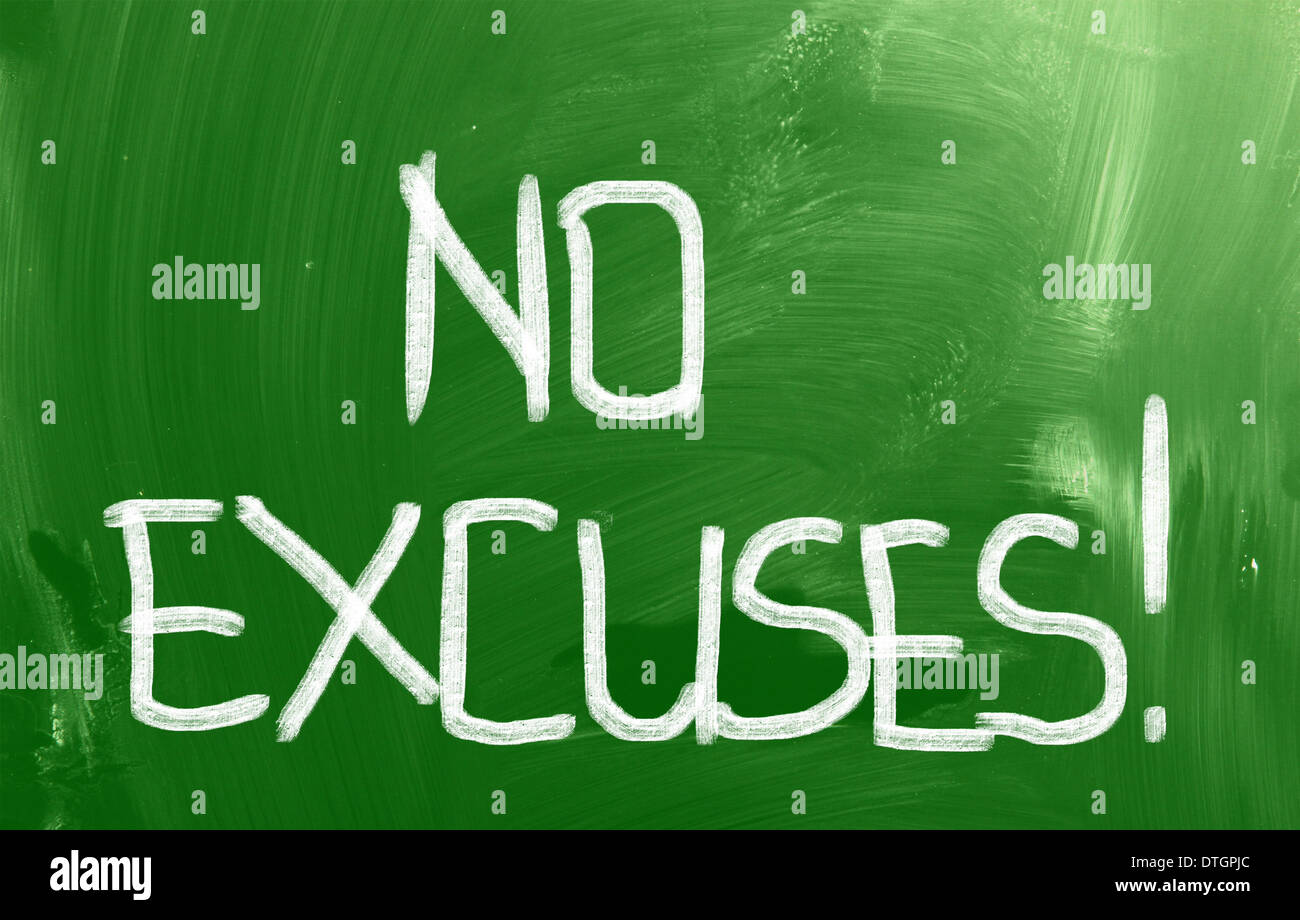 No Excuses Concept Stock Photo - Alamy