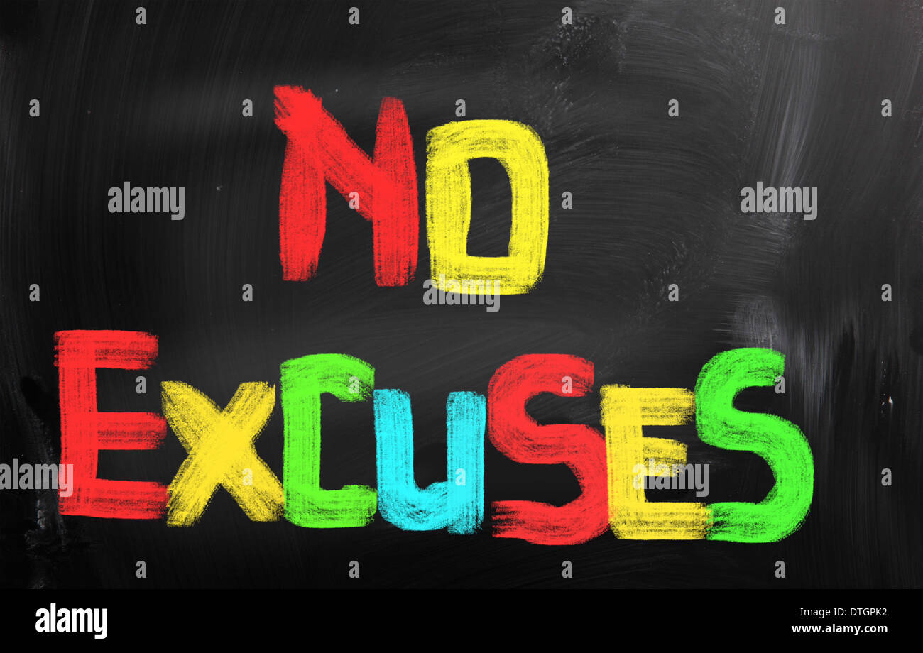 No Excuses Concept Stock Photo - Alamy