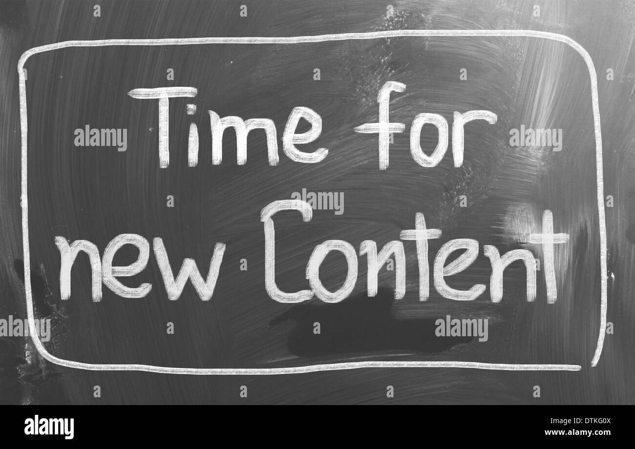 Time For New Content Concept Stock Photo - Alamy