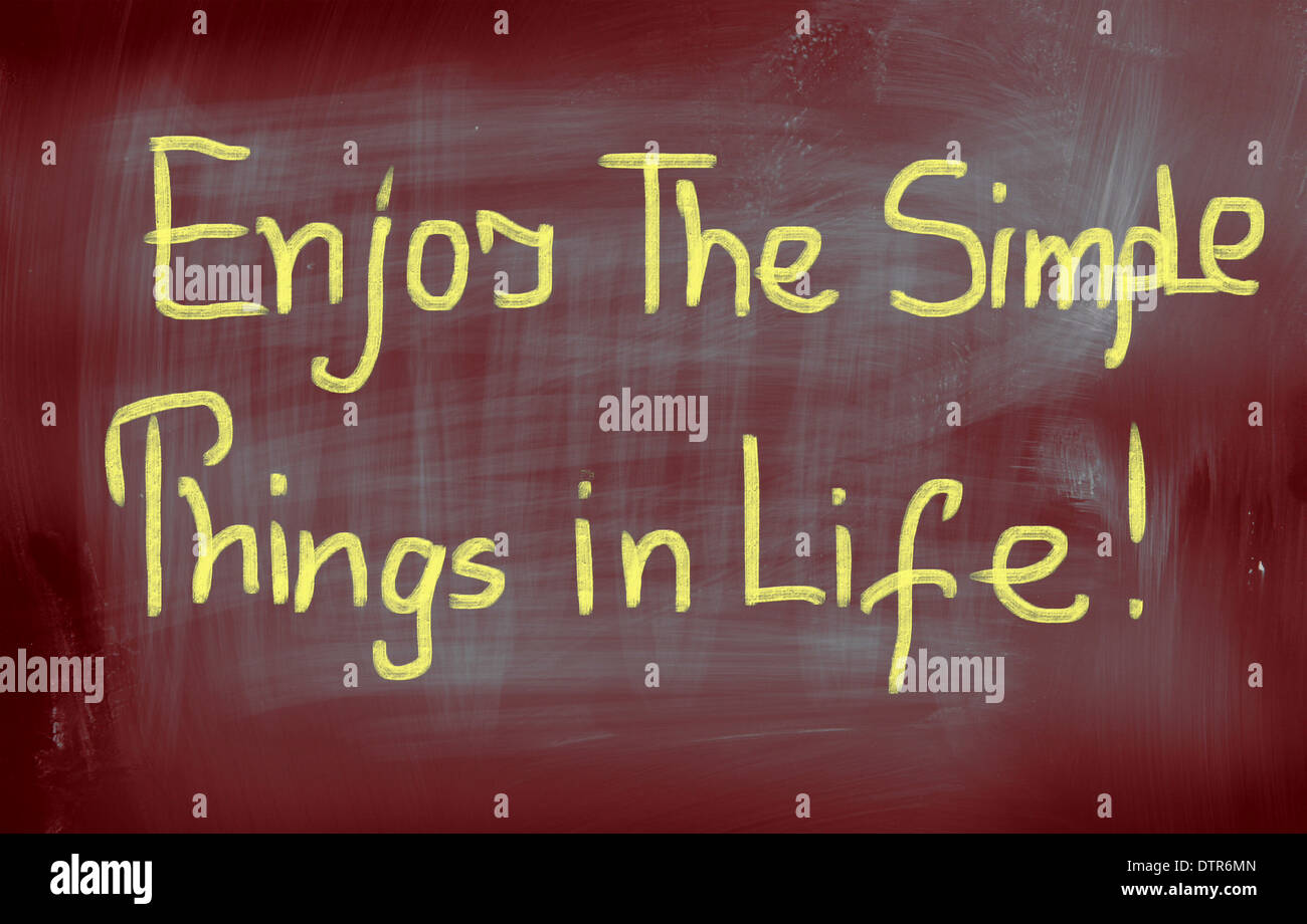 Enjoy The Simple Things Concept Stock Photo - Alamy