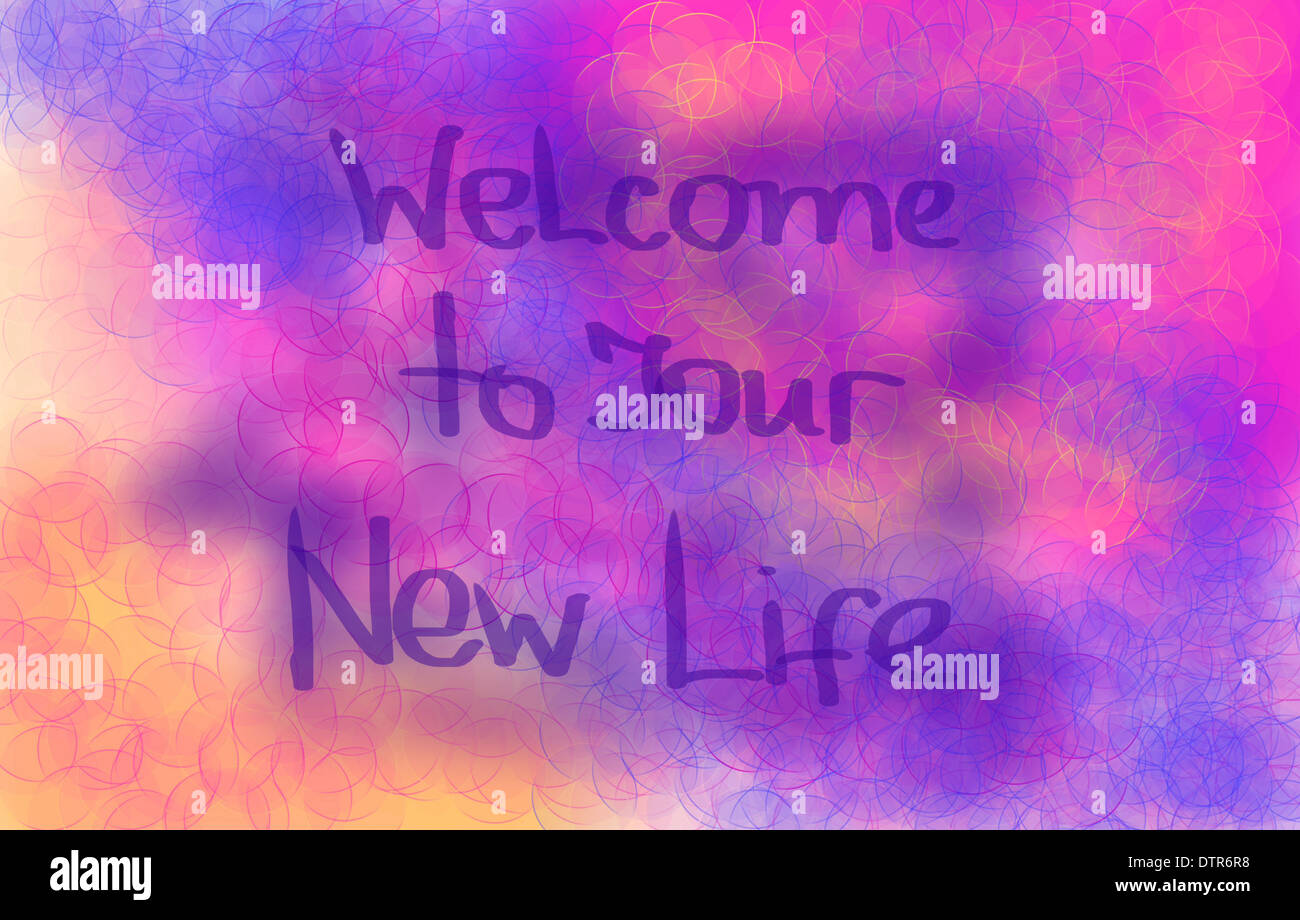 Welcome To Your New Life Concept Stock Photo - Alamy