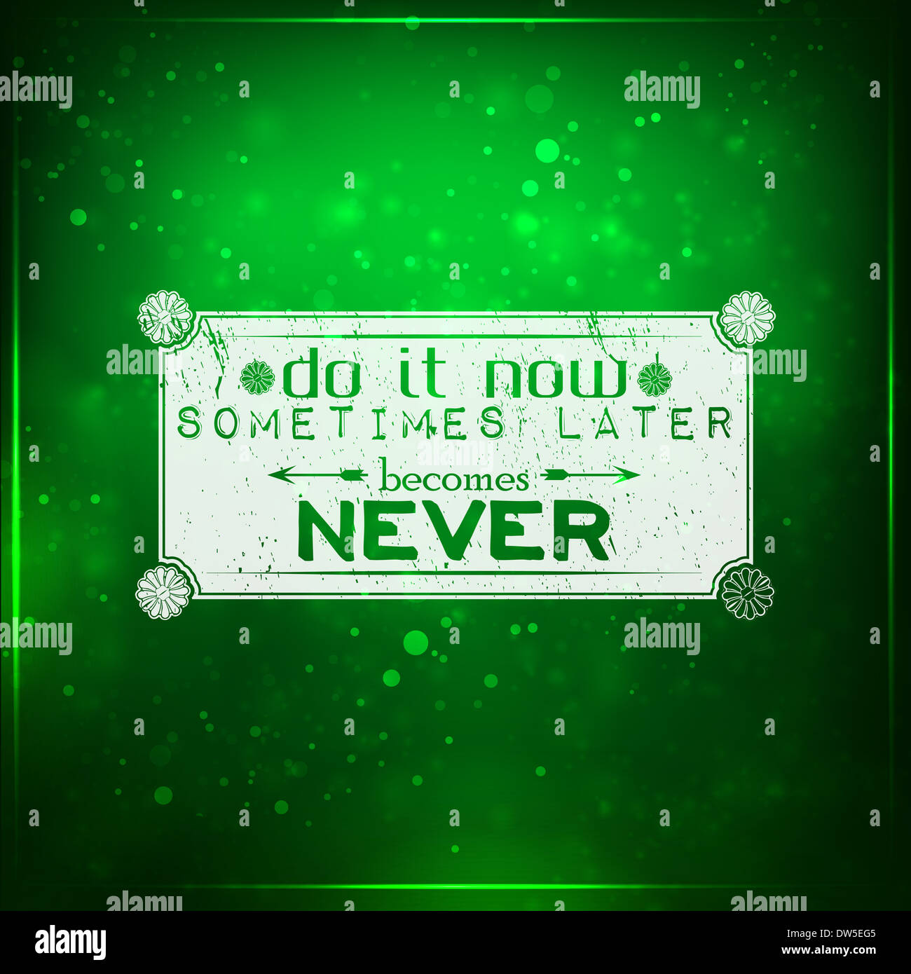 Do it now, sometimes later becomes never. Futuristic motivational ...