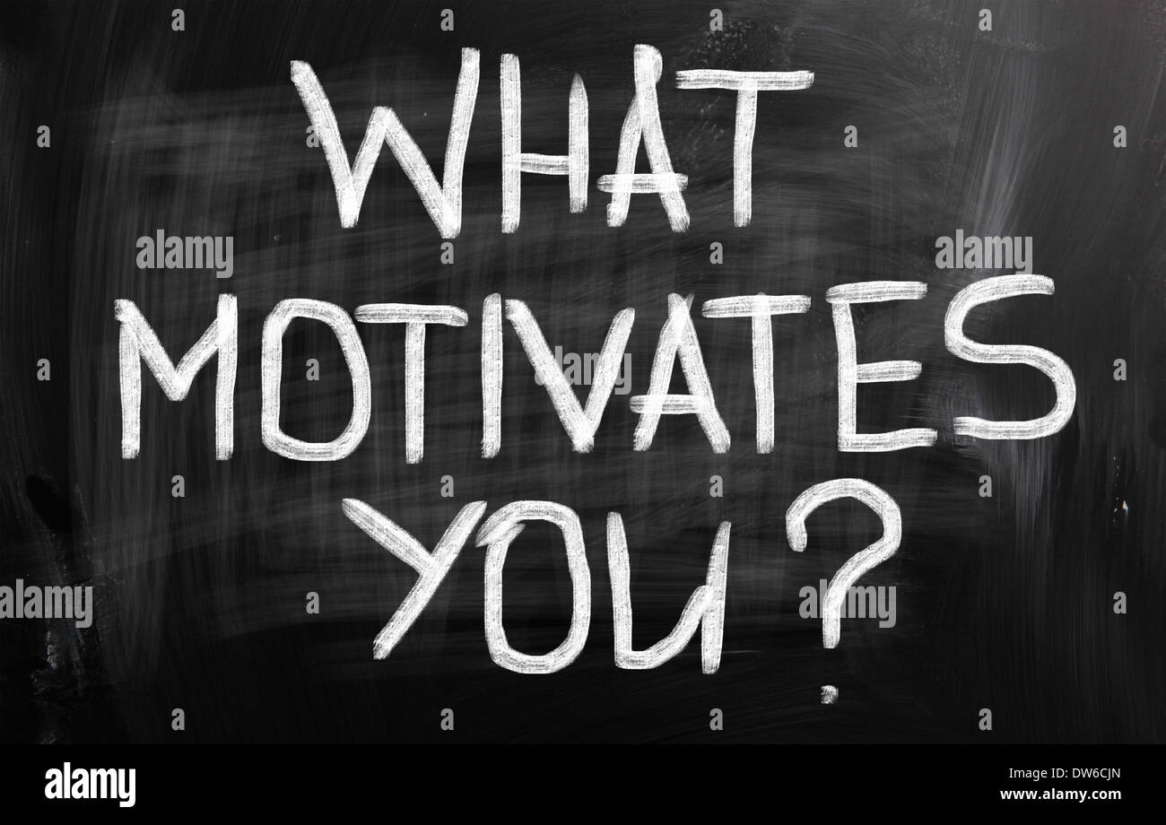 What Motivates You Concept Stock Photo - Alamy