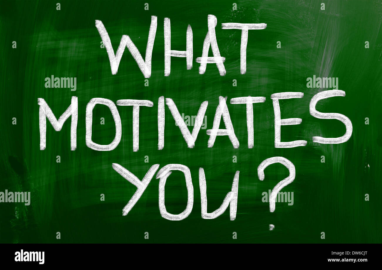 What Motivates You Concept Stock Photo - Alamy