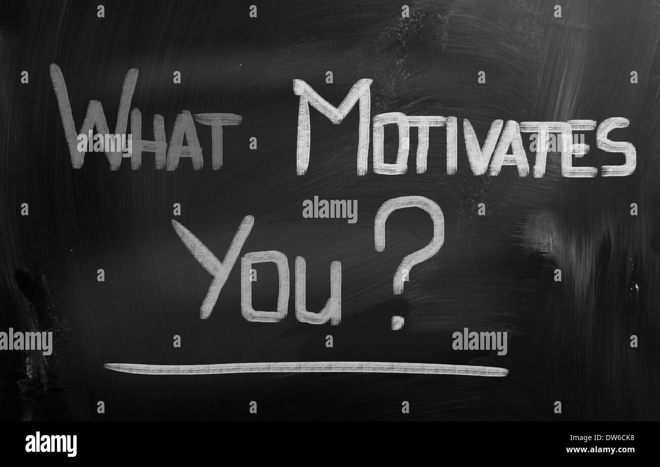 What Motivates You Concept Stock Photo - Alamy