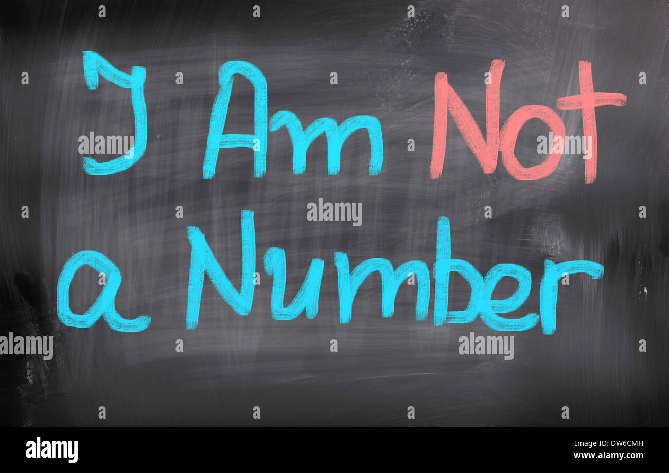 I Am Not A Number Concept Stock Photo - Alamy