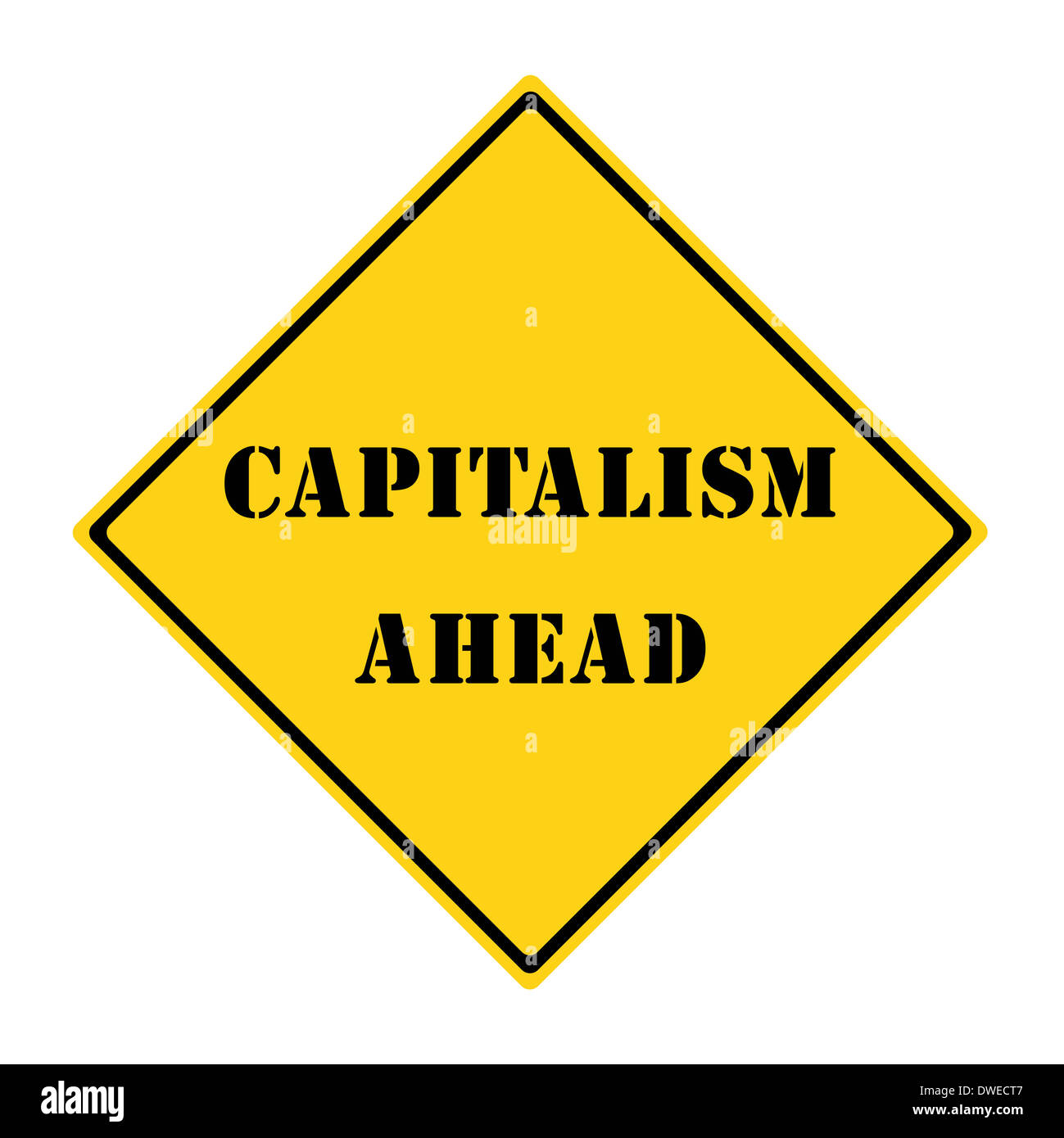 A yellow and black diamond shaped road sign with the words CAPITALISM ...